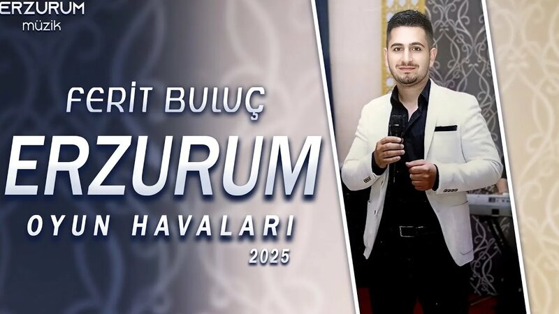 Ferit Buluç - Erzurum Oyun Havaları (Sevirem) | Erzurum Müzik © 2025 ...