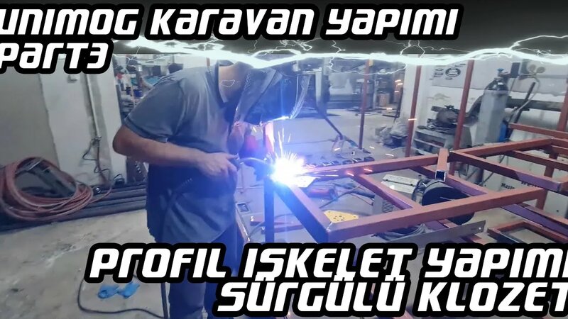 Unimog Karavan Yapımı | Part 3 | Profil İskelet Yapımı | Sürgülü Klozet ...