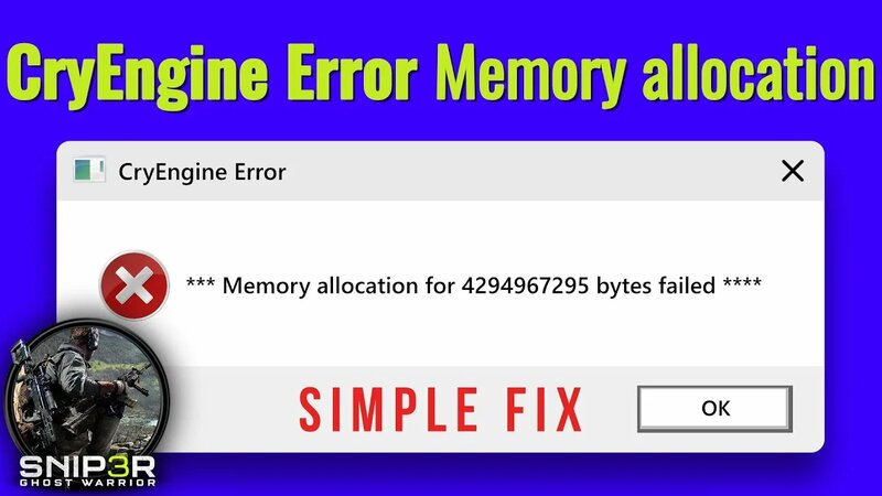 How to Fix CryEngine Error Memory allocation for 4294967295 bytes ...