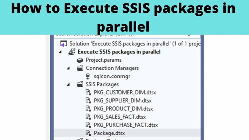 86 How to Execute SSIS packages in parallel | Execute Tasks in Parallel ...