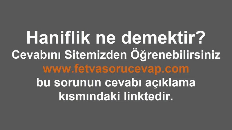 Haniflik ne demektir? - Yandex Video aramada çevrimiçi izle