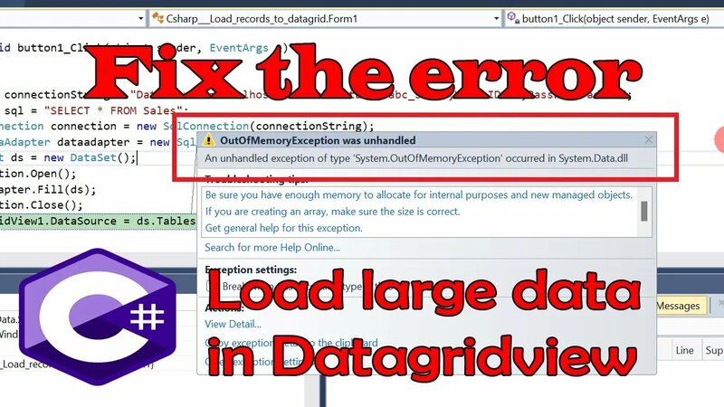 Fix System.OutOfMemoryException in DataGridView Using C# - Смотреть ...