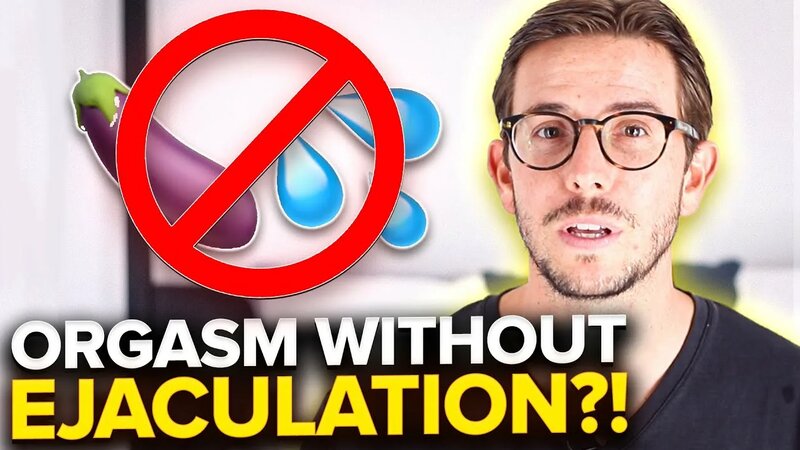How To Orgasm Without Ejaculation | Multiple Male Orgasms Guide ...