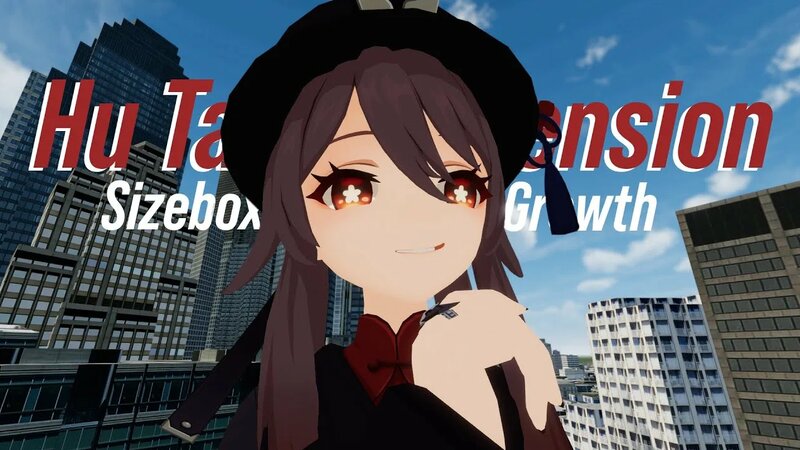 【Giantess/巨大娘】 Hu Tao's Ascension (Sizebox by Aiiko)
