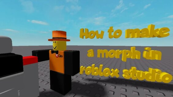 roblox studio how to make morph: 1 bin video Yandex'te bulundu