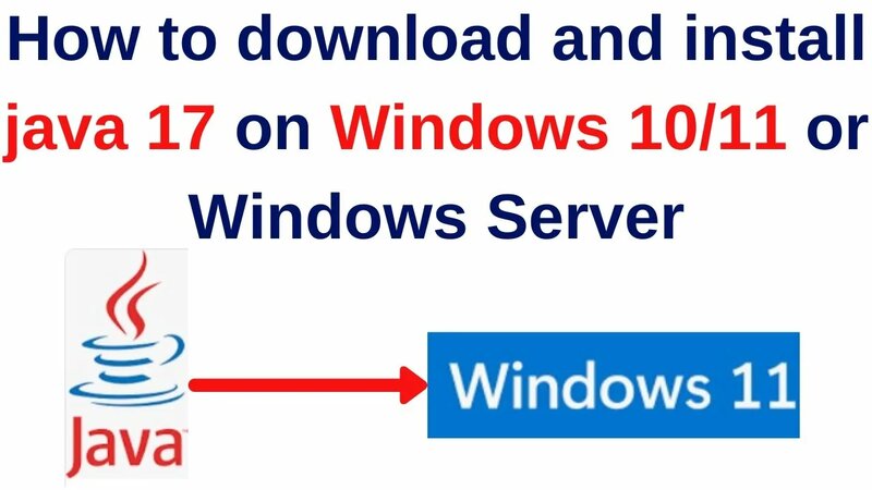 How to download and install java 17 on Windows 10/11 or Windows Server ...