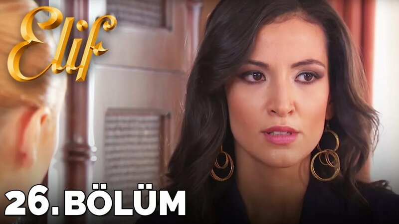 Elif - 26. Bölüm (HD) - Смотреть онлайн в поиске Яндекса по Видео