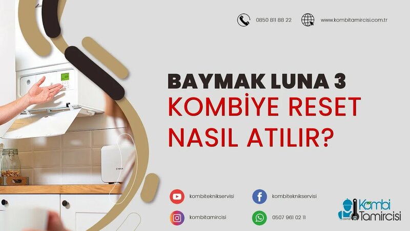 Baymak Baxi Luna 3 Kombiye Reset Nasıl Atılır ? E 01 Arızası ve Çözümü ...