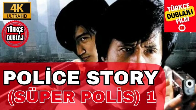 Police Story (Süper Polis) 1 | Türkçe Dublajli | Jackie CHAN Efsane ...