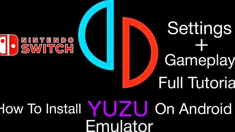How To Install Yuzu Emulator Android | New Nintendo Switch Emulator ...