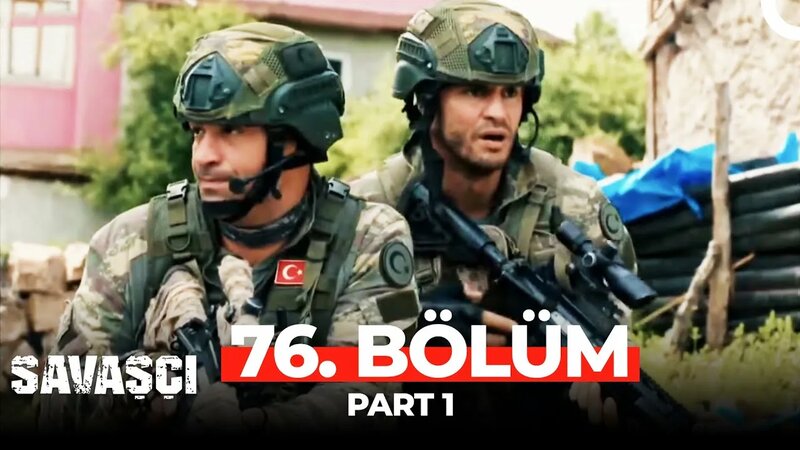 Savaşçı 76. Bölüm Part 1 - Yandex Video aramada çevrimiçi izle