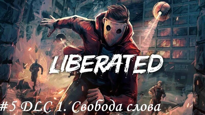 Liberated Прохождение #5 DLC 1 Свобода слова - Смотреть онлайн в поиске ...