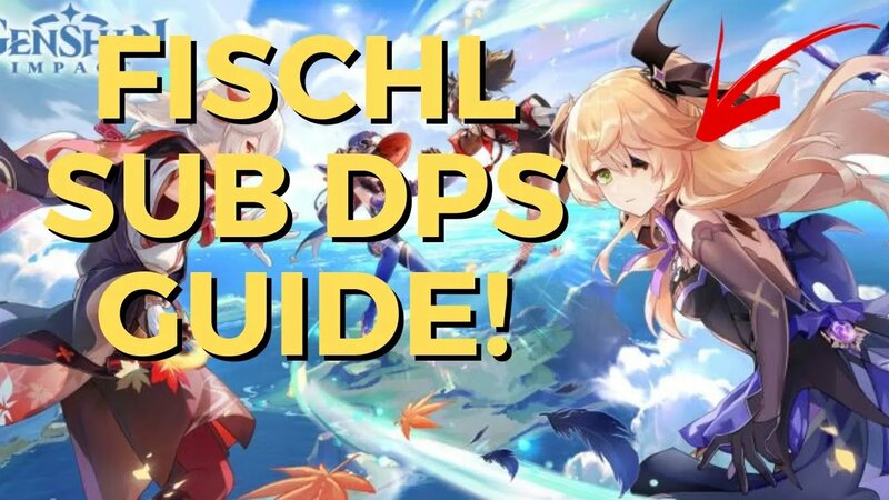 Updated Fischl Guide! - How to Build Sub DPS Fischl | Genshin Impact 3. ...