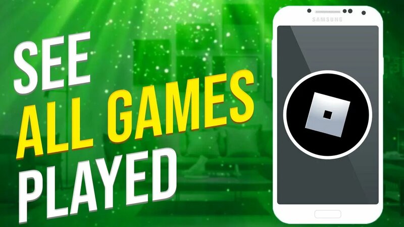 How To See All The Games You've Ever Played On Roblox (Solved ...