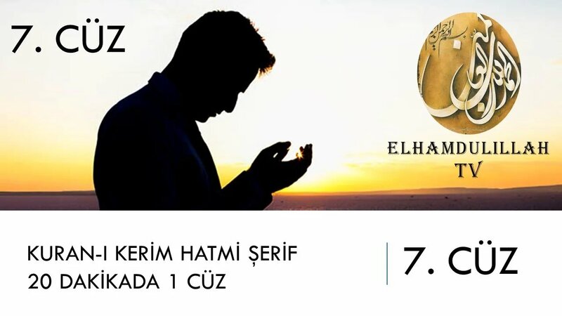 Kuran-ı Kerim Hatmi Şerif - 7. Cüz - 20 Dakikada 1 Cüz - Yandex Video ...