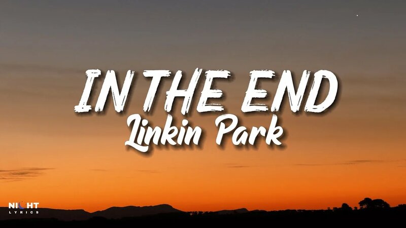 Linkin Park - In the End (Lyrics) | NightLyrics - Yandex Video aramada ...