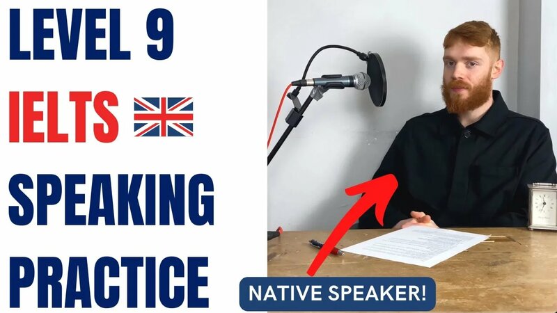 Ielts Level 9 British English Speaking Practice with a Native Speaker ...