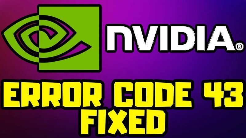 FIX Nvidia Error Code 43 Windows Has Stopped This Device Because It Has Reported Problems ...