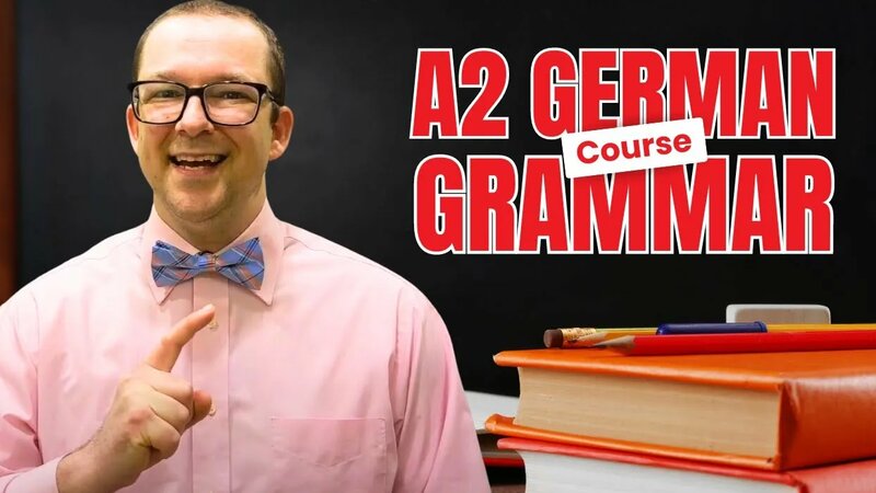 Level Up Your German Grammar - Elementary German Course for A2 Advanced ...