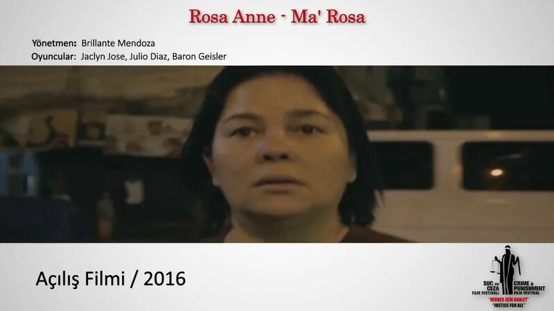 Ma' Rosa / Rosa Anne / 2016 Uluslararası Suç ve Ceza Film Festivali ...