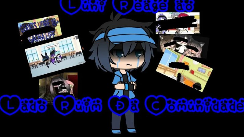 Luni Reage Ao Gacha Sexy & Gacha +18!|Gacha Life|#Salveacomunidadegacha ...