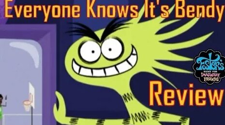 Fosters Home for Imaginary Friends: "Everyone Knows It's Bendy" Review ...