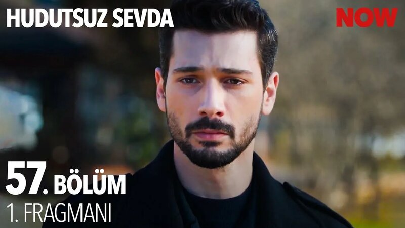 Hudutsuz Sevda 57. Bölüm 1. Fragmanı - Yandex Video aramada çevrimiçi izle
