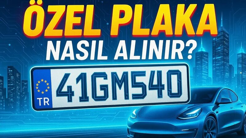 Özel Plaka Nasıl Alınır? l Güncel Fiyatları Ne Kadar? l Aracı Olmadan ...