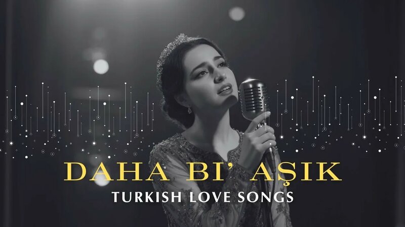 Daha Bi’ Aşık Türk Aşk Şarkıları | Romantik ve Duygusal En Güzel ...