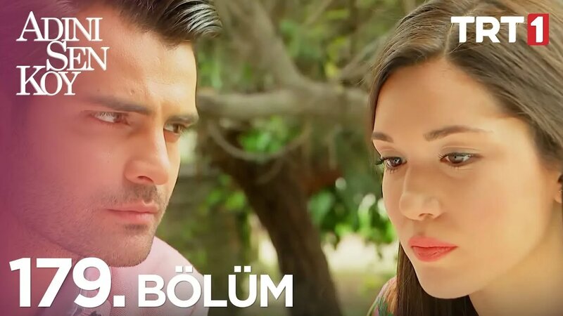 Adını Sen Koy 179. Bo lu m - Yandex Video aramada çevrimiçi izle