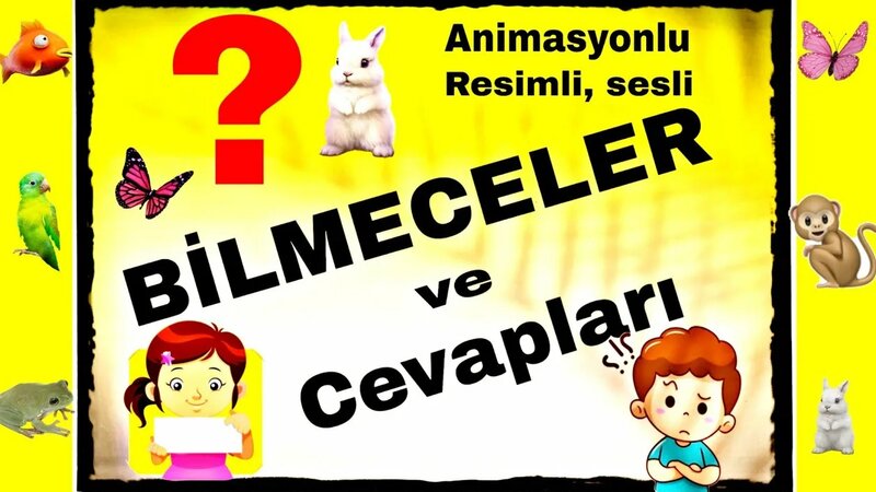 Bilmece - Bilmeceler - Bilmeceler ve Cevapları - Bilmeceler ve Soruları