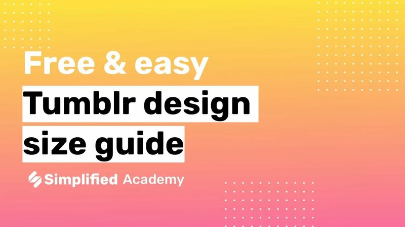 Create Free Tumblr Graphics with Simplified's Tumblr Size Guide