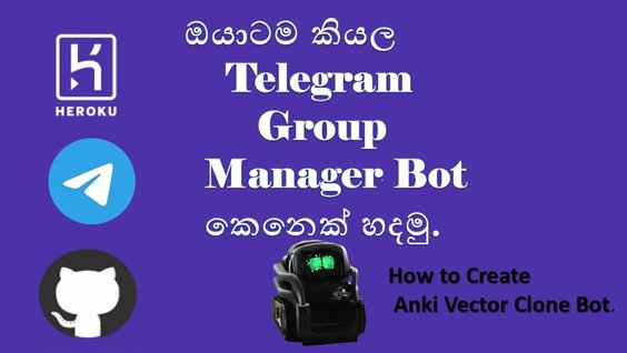 How To Create Python Telegram Bot pc 2021 Sinhala |Anki Vector Clone bot | Telegram - EroFound