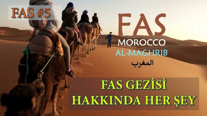 FAS Gezisi Hakkında Her Şey | Fas'a Gitmeden Önce Bilmeniz Gereken ...