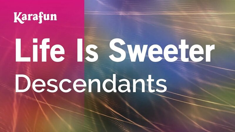Life Is Sweeter - Descendants | Karaoke Version | KaraFun - Yandex ...