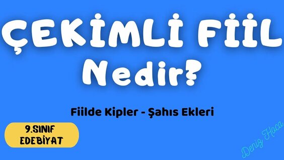 Çekimli FİİL Nedir? Kipler ve Şahıs Ekleri (9.Sınıf Edebiyat) - Yandex ...