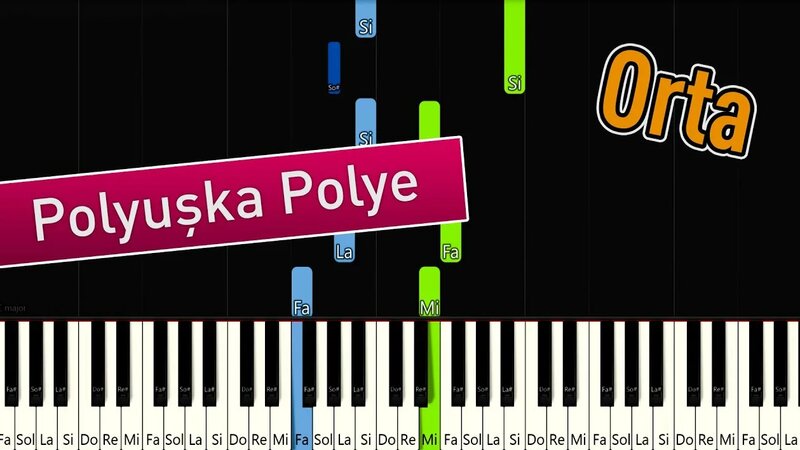 Polyushka Polye - Polyuşka Polye | Piyano - Nasıl Çalınır - Yandex ...