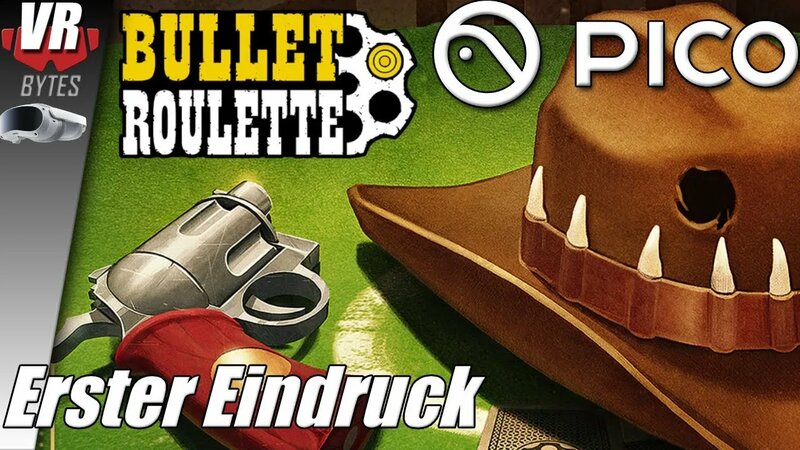 Bullet Roulette VR / Pico 4 / Deutsch / Erster Eindruck / Pico 4 Spiele ...