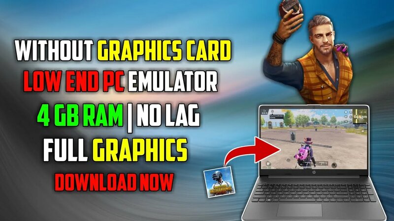 PUBG Mobile on LOW End PC | 4 GB RAM NO LAG + Full Graphics - Best ...