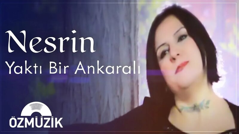 Nesrin - Yaktı Bir Ankaralı (Official Music Video) - Смотреть онлайн в ...