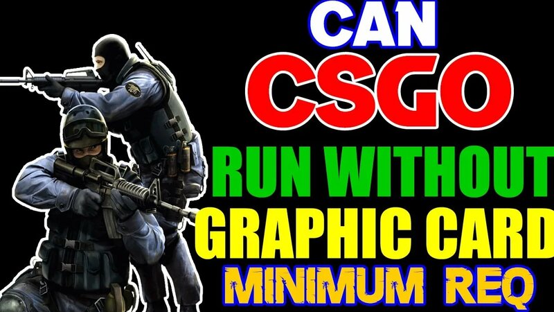 Counter Strike Global Offensive System Requirements || Can CSGO Run ...