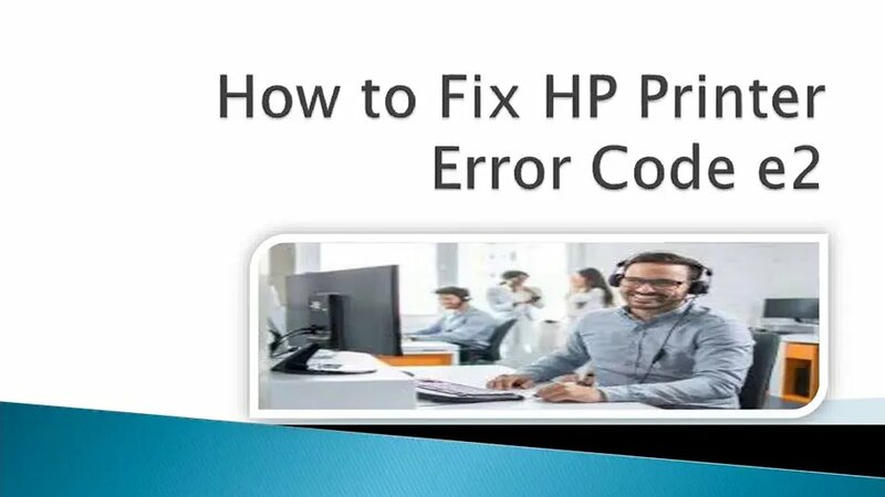 How to Fix HP Printer Error Code e2 - Yandex Video aramada çevrimiçi izle