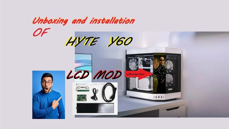 Hyte y60 LCD mod (aftermarket) Unboxing, installation and demo - Yandex ...
