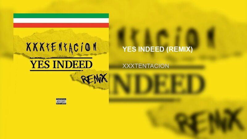 Full song* xxxtentacion - yes indeed (remix) - Смотреть онлайн в поиске ...