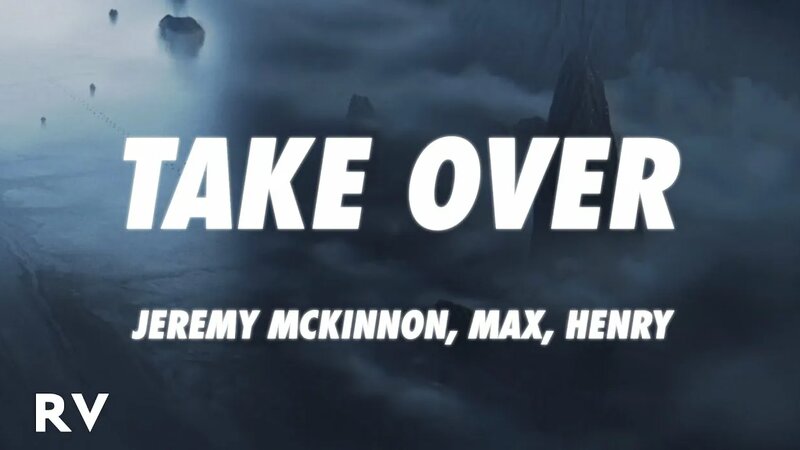 League of Legends - Take Over (Lyrics) ft. Jeremy McKinnon, MAX, Henry ...