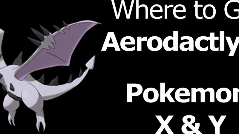 Where to find Aerodactylite Pokemon X Y Aerodactylite Mega Aerodactyl ...