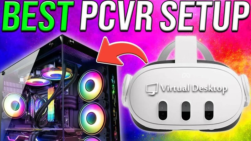 BEST Quest 3/3S PCVR Setup | Quest 3/3S PCVR Tutorial | Virtual Desktop ...