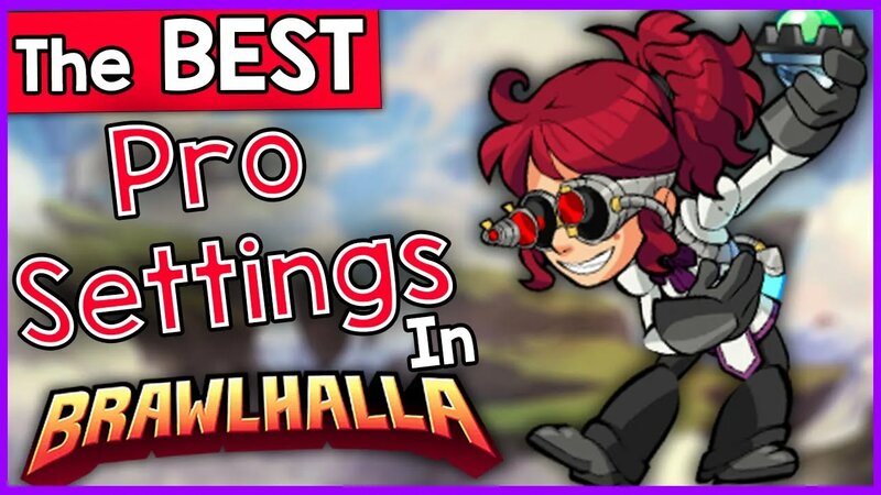 The BEST PRO Settings in Brawlhalla (2021) - Blurred Maps, Controls ...