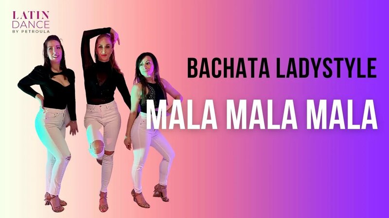 Bachata Lady Style (Mala Mala Mala) I Petroula I Latin Dance - Yandex ...