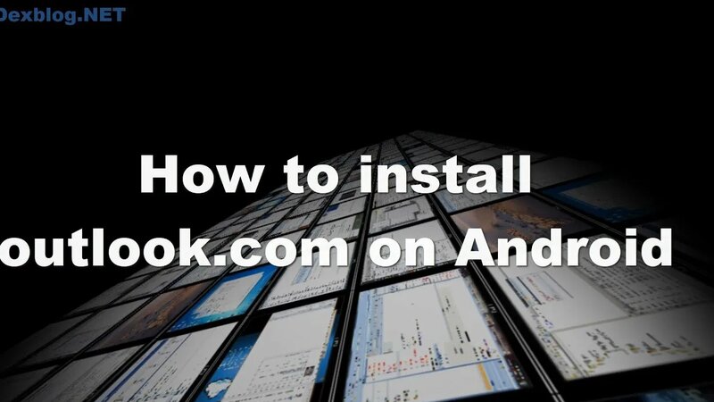 How to install outlook.com on android